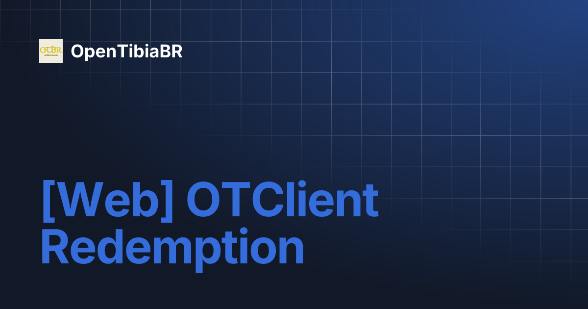[Web] OTClient Redemption | OpenTibiaBR