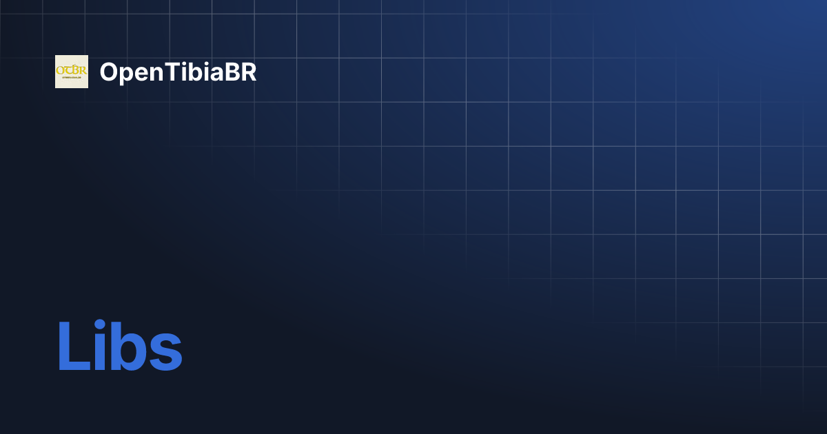 Libs | OpenTibiaBR