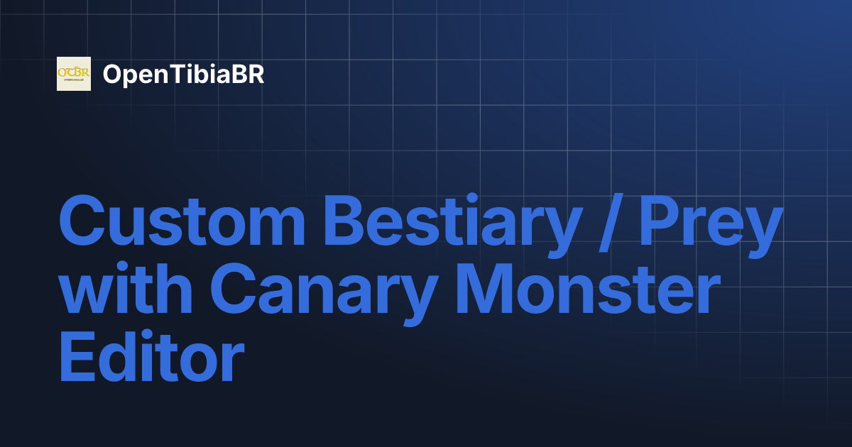 Custom Bestiary / Prey with Canary Monster Editor | OpenTibiaBR