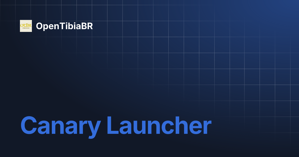 Canary Launcher | OpenTibiaBR
