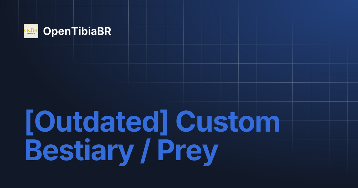 [Outdated] Custom Bestiary / Prey | OpenTibiaBR