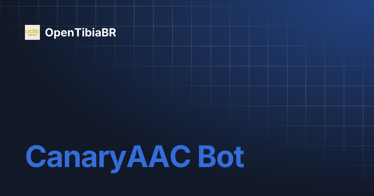 CanaryAAC Bot | OpenTibiaBR