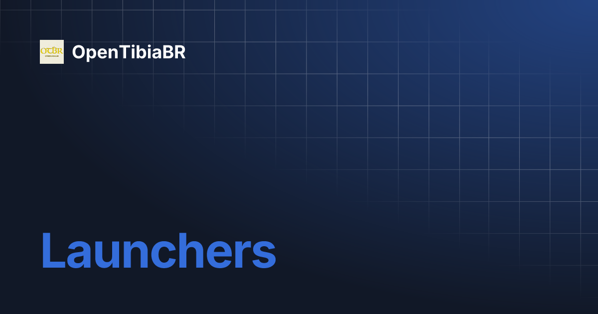 Launchers | OpenTibiaBR